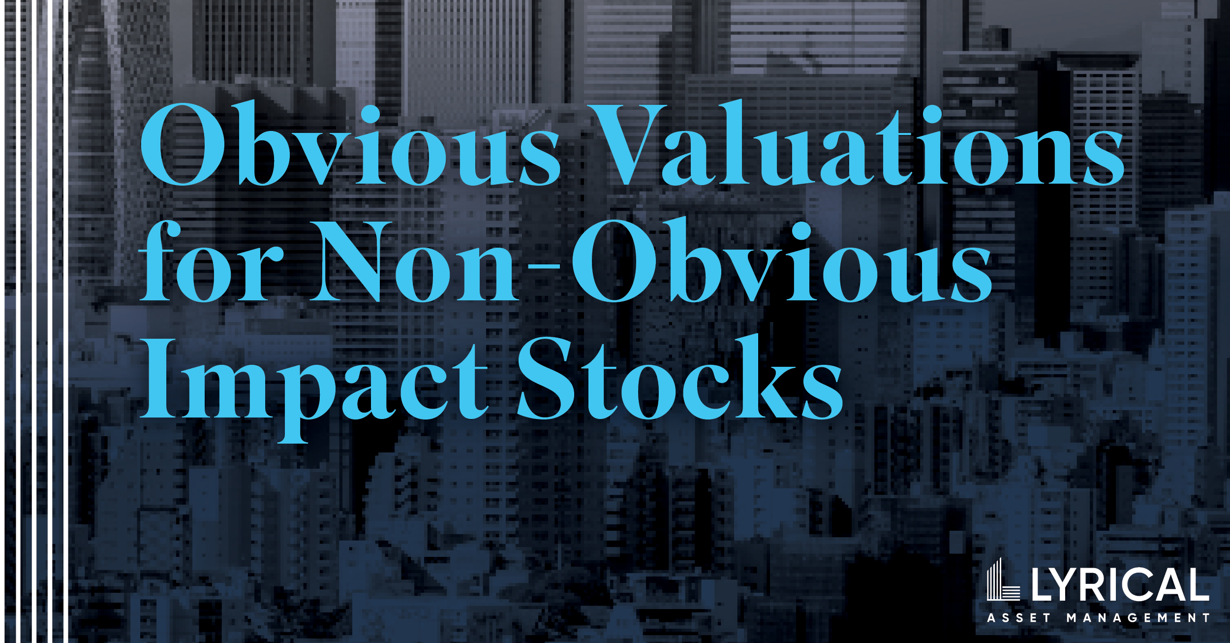 Obvious Valuations for Non-Obvious Impact Stocks